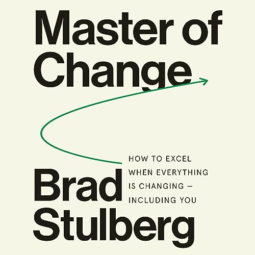 Master of Change by Brad Stulberg – AUDIOBOOK STORE